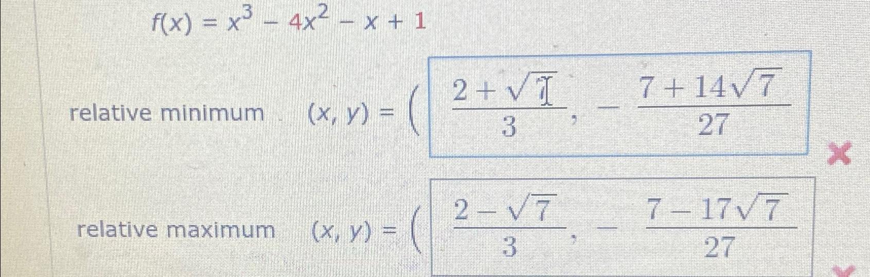 Solved f(x)=x3-4x2-x+1relative minimum relative maximum | Chegg.com
