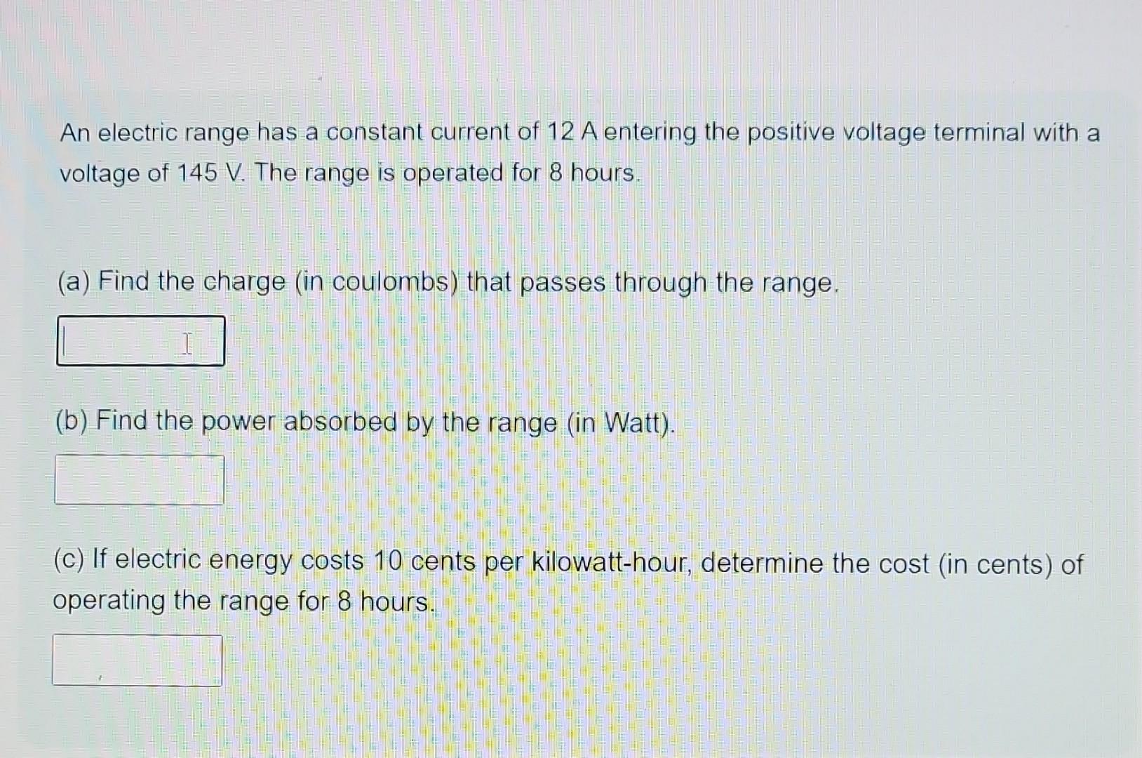 Solved An electric range has a constant current of 12 A | Chegg.com