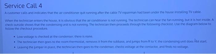 Solved Service Call 4 A customer calls and indicates that | Chegg.com