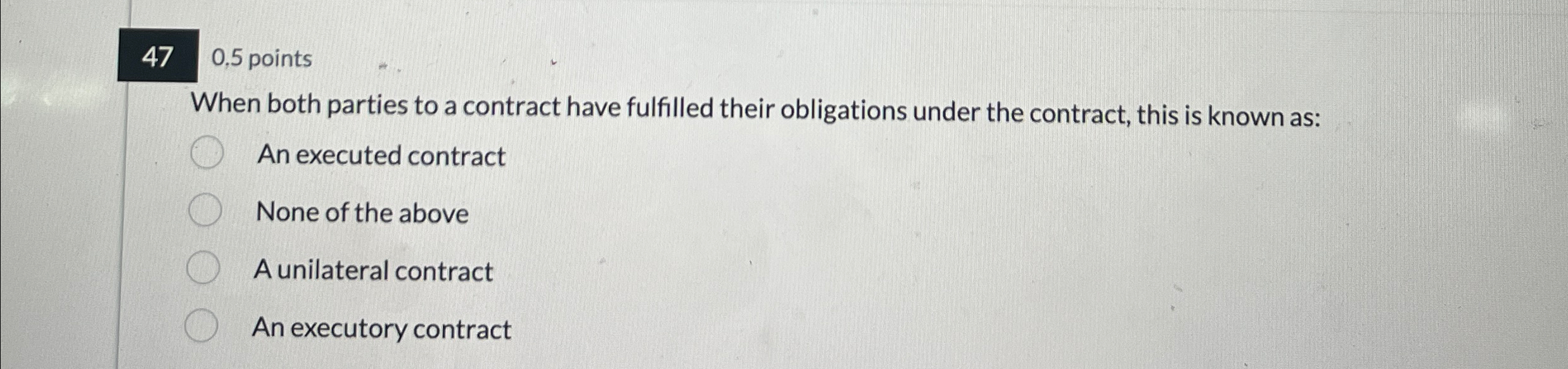 Solved 470,5 ﻿pointsWhen both parties to a contract have | Chegg.com