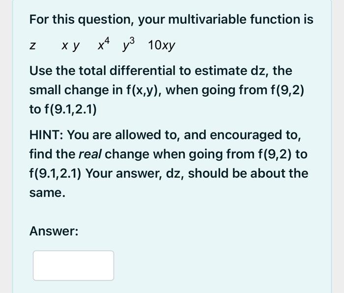 Solved For this question, your multivariable function is | Chegg.com