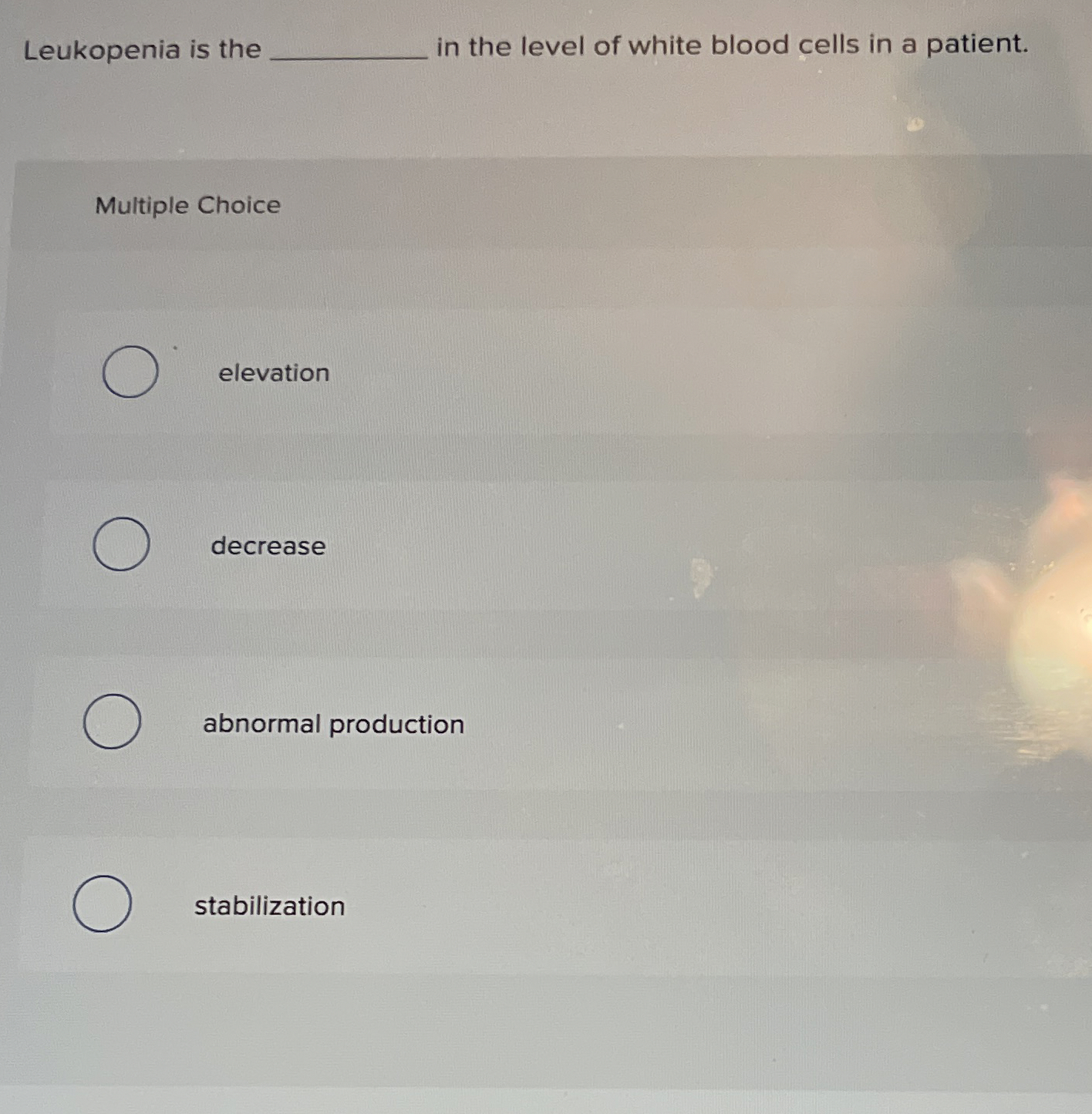 Solved Leukopenia is the ﻿in the level of white blood | Chegg.com