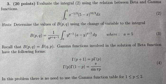 Solved 3. (20 points) Evaluate the integral (2) using the | Chegg.com