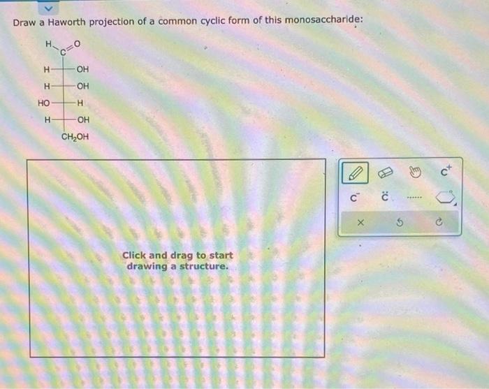 Solved Draw A Haworth Projection Of A Common Cyclic Form Of