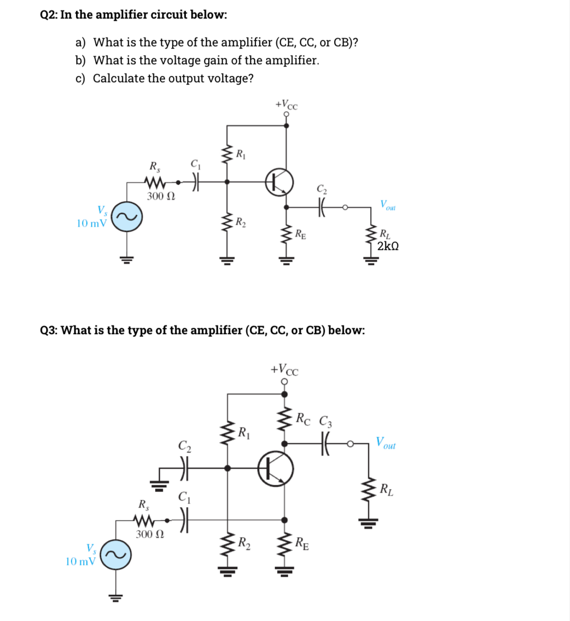 Solved Q2: In the amplifier circuit below:a) ﻿What is the | Chegg.com