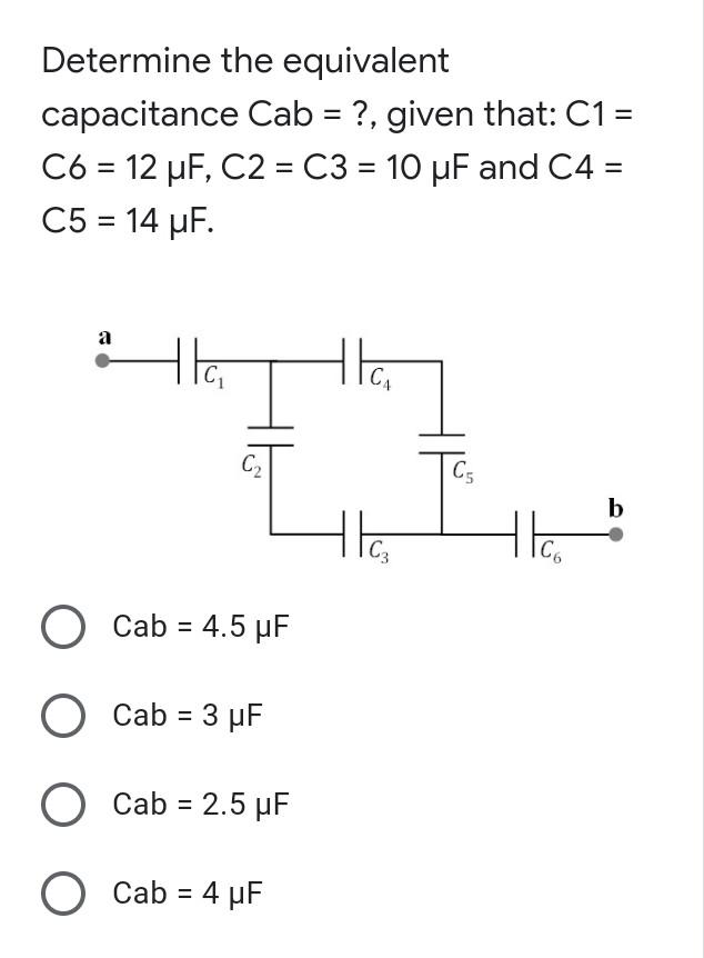 Solved = Determine the equivalent capacitance Cab = ?, given | Chegg.com