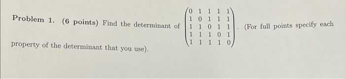 Solved Problem 1. (6 points) Find the determinant of | Chegg.com