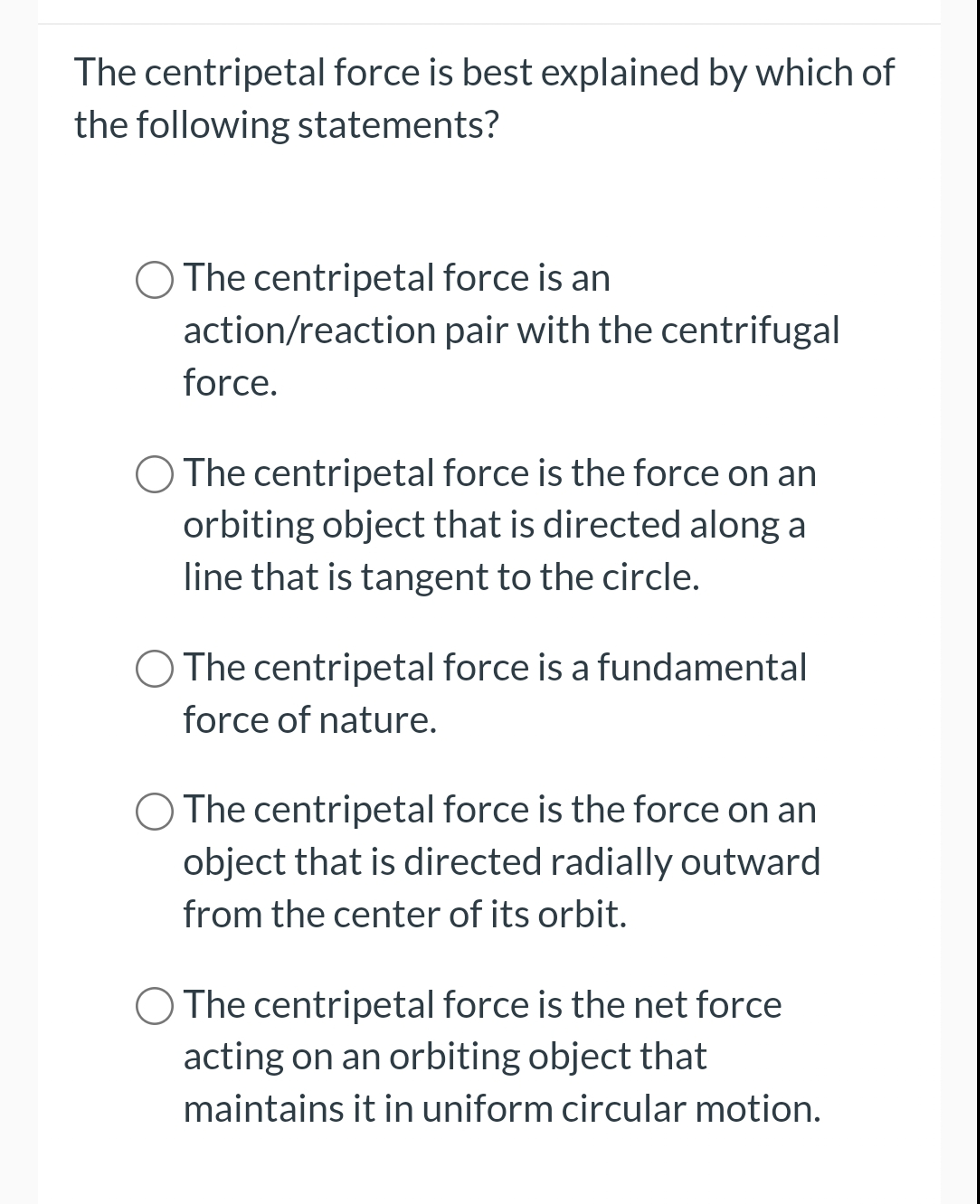 Solved The centripetal force is best explained by which | Chegg.com