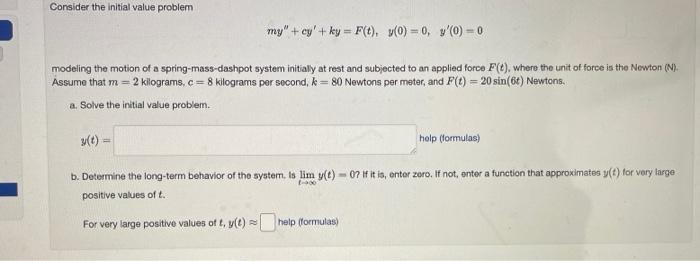 Solved Consider the initial value problem my" + cy' + ky = | Chegg.com