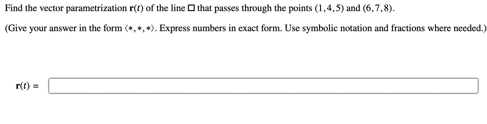 Solved Find the vector parametrization r(t) ﻿of the line | Chegg.com