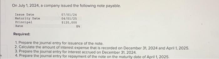 Solved On July 1,2024 , a company issued the following note | Chegg.com