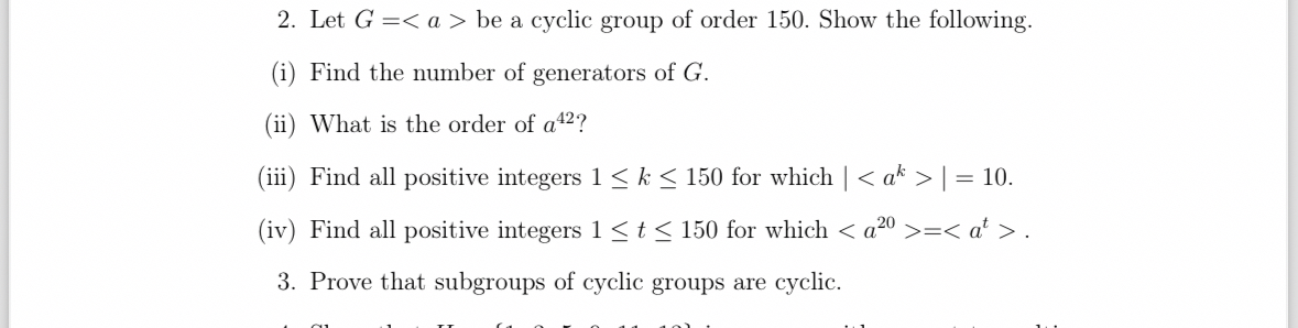 Solved Let G=(:a:) ﻿be a cyclic group of order 150 . ﻿Show | Chegg.com