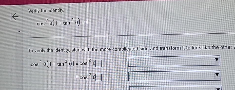 Solved Verify the identity.cos2θ(1+tan2θ)=1To verify the | Chegg.com