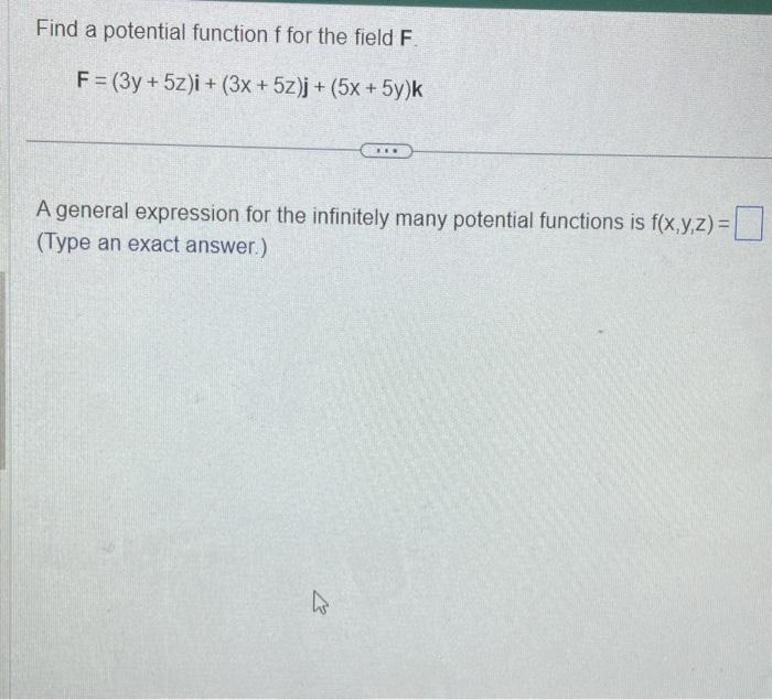 Solved Find a potential function f for the field F | Chegg.com