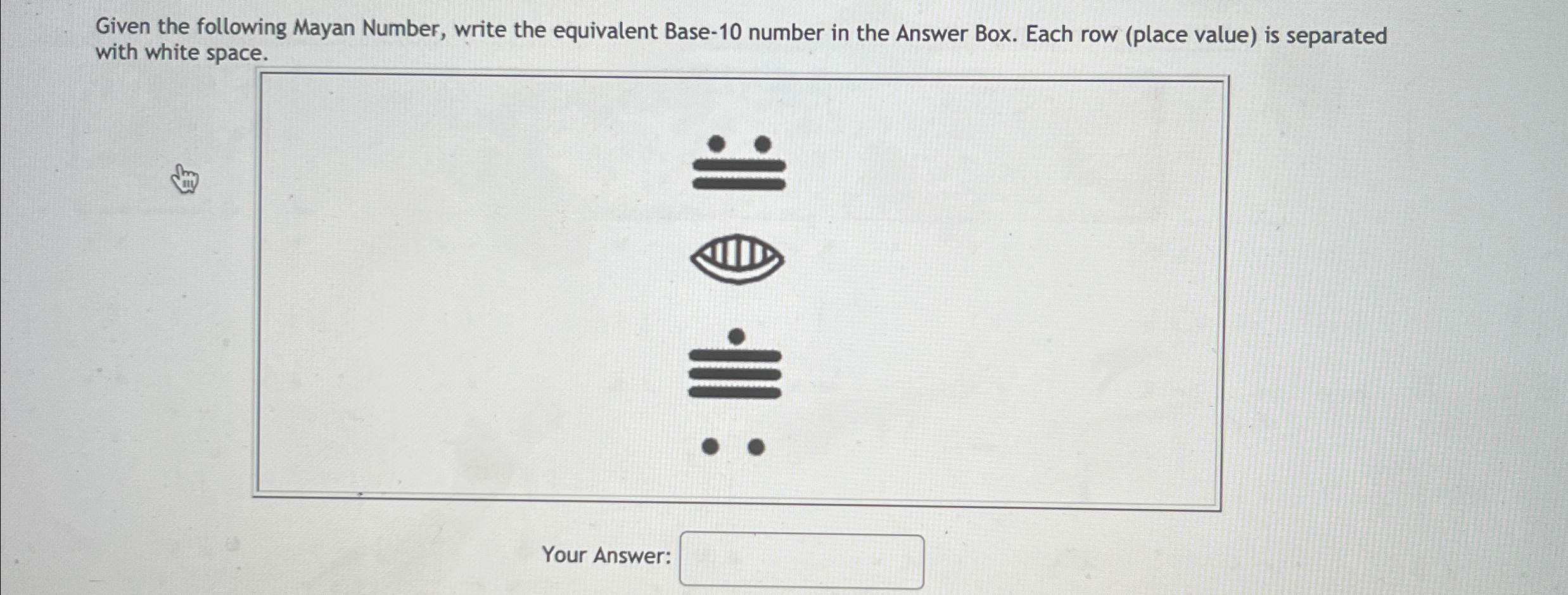 Solved Given the following Mayan Number, write the | Chegg.com