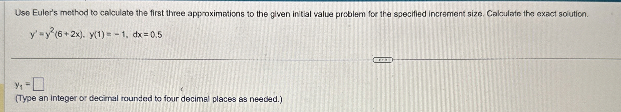 Solved Use Euler's method to calculate the first three | Chegg.com