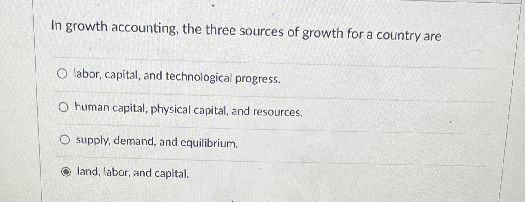 Solved In growth accounting, the three sources of growth for | Chegg.com