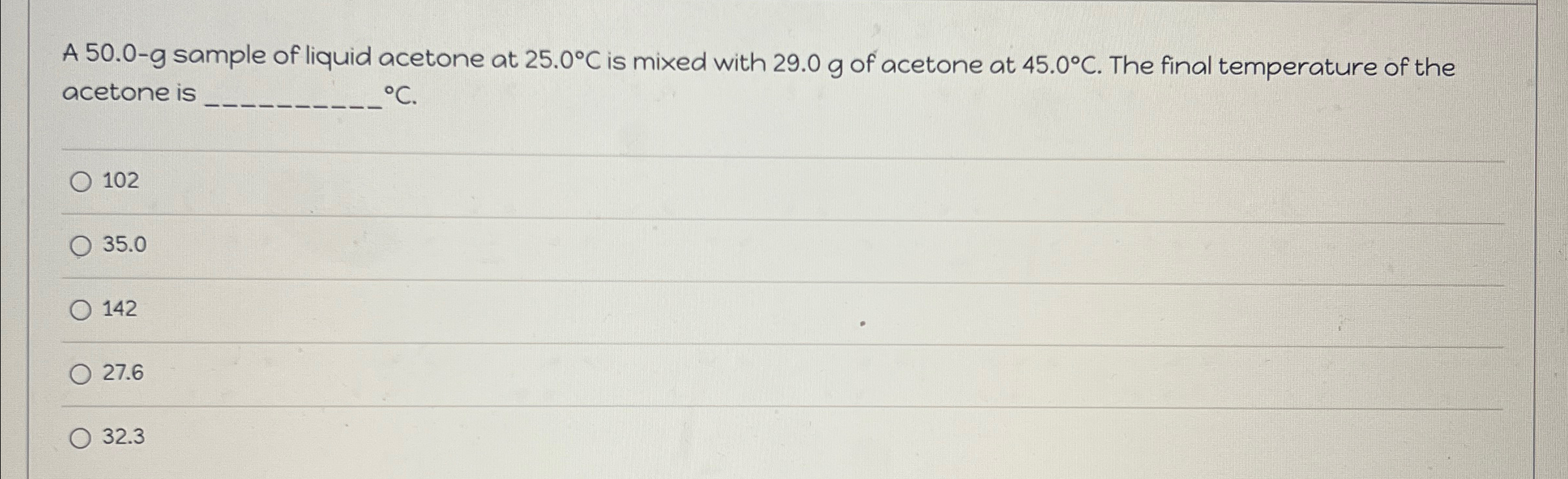 Solved A 50.0- ﻿g sample of liquid acetone at 25.0°C ﻿is | Chegg.com