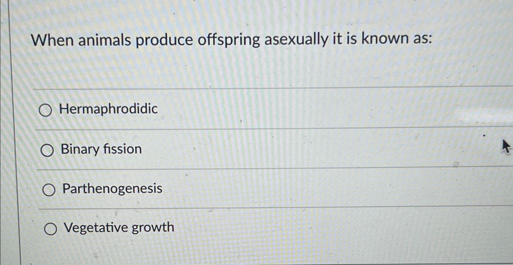 Solved When animals produce offspring asexually it is known | Chegg.com