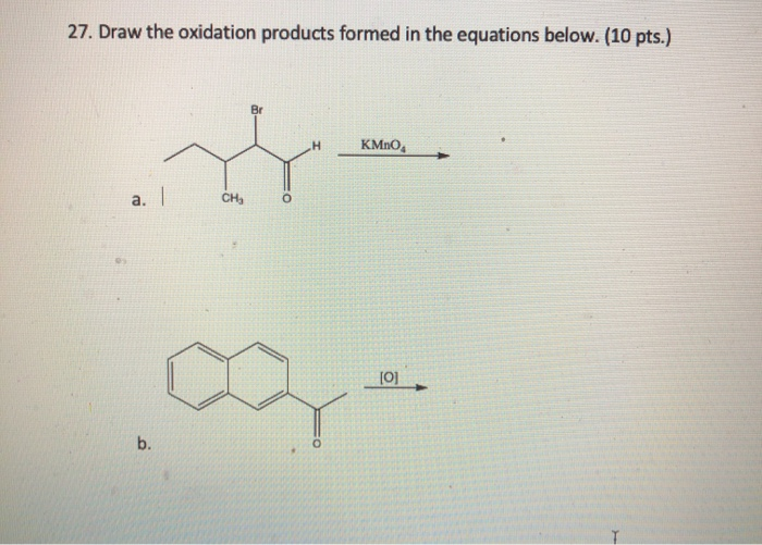 Solved 27. Draw the oxidation products formed in the | Chegg.com