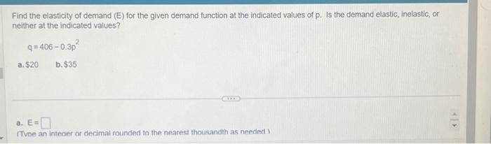 Solved Find the elasticity of demand (E) for the given | Chegg.com