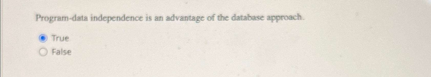 Solved Program-data independence is an advantage of the | Chegg.com
