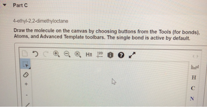 Solved Part C 4-ethyl-2,2-dimethyloctane Draw the molecule | Chegg.com