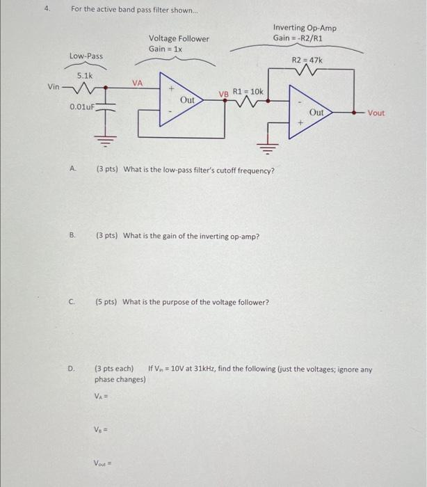 Solved 4. For the active band pass filter shown... A. (3 | Chegg.com