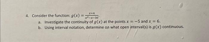 Solved 4. Consider the function: g(x)=x2−x−30x+4. a. | Chegg.com