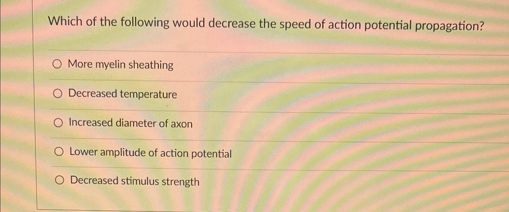 Solved Which of the following would decrease the speed of | Chegg.com