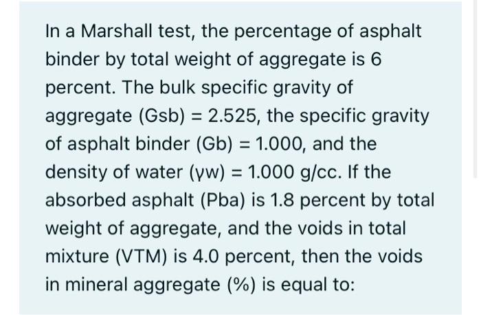 Solved In a Marshall test, the percentage of asphalt binder | Chegg.com