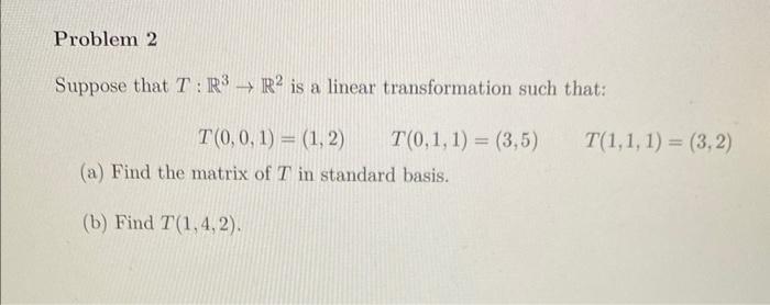 Solved Suppose that T:R3→R2 is a linear transformation such | Chegg.com