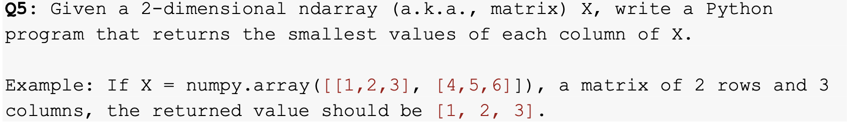 Solved Q5: Given a 2-dimensional ndarray (a.k.a., ﻿matrix) | Chegg.com