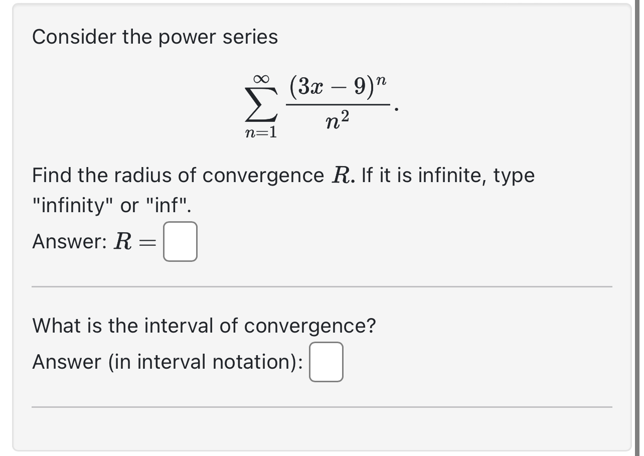 Solved Consider the power series∑n=1∞(3x-9)nn2.Find the | Chegg.com