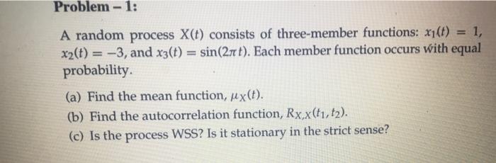 Solved A random process X(t) consists of three-member | Chegg.com
