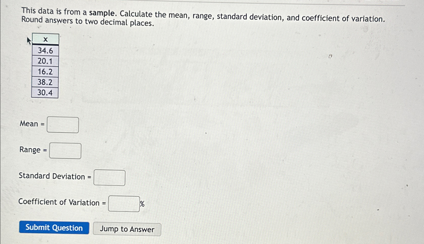 Solved This data is from a sample. Calculate the mean, | Chegg.com