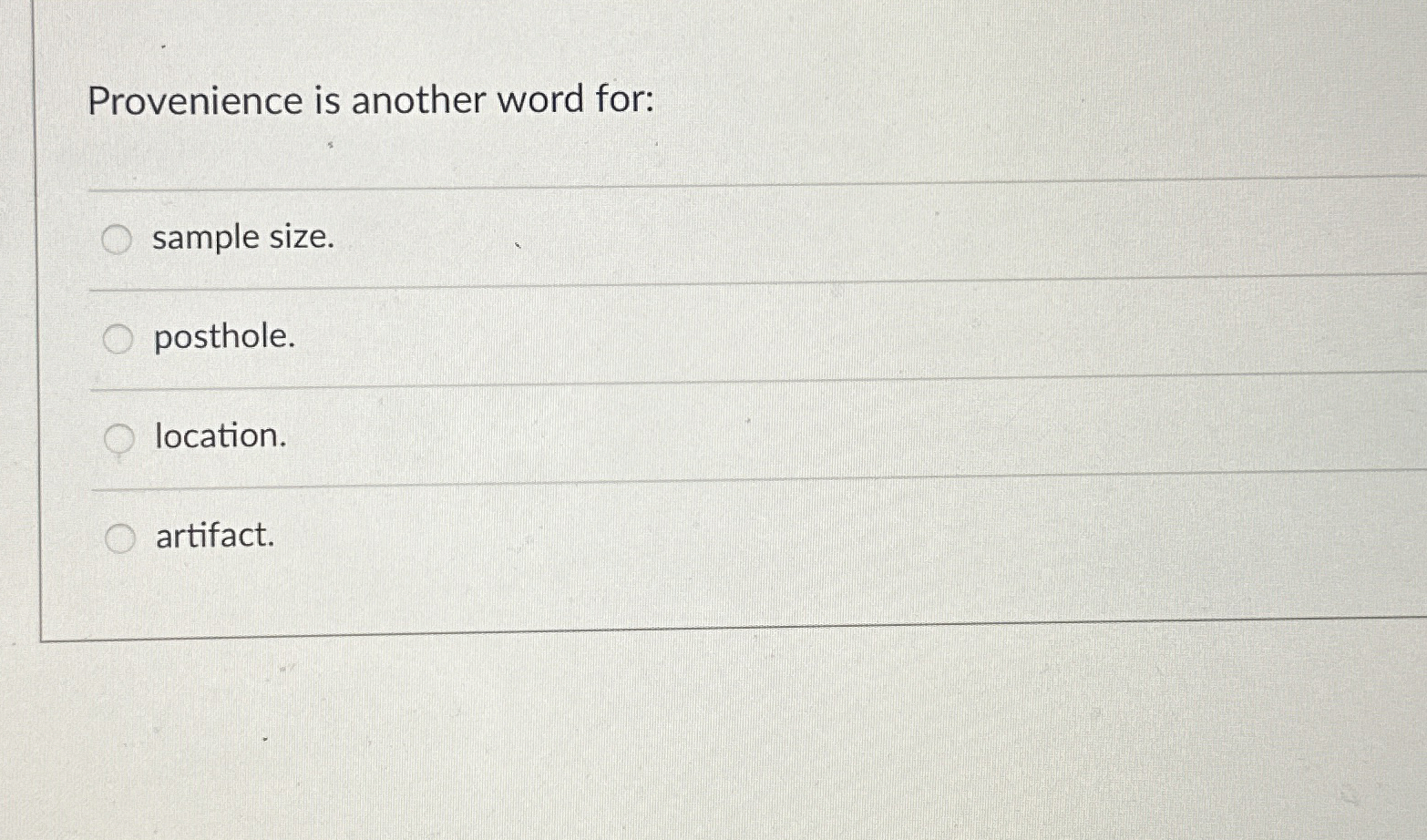 Solved Provenience is another word for:sample | Chegg.com