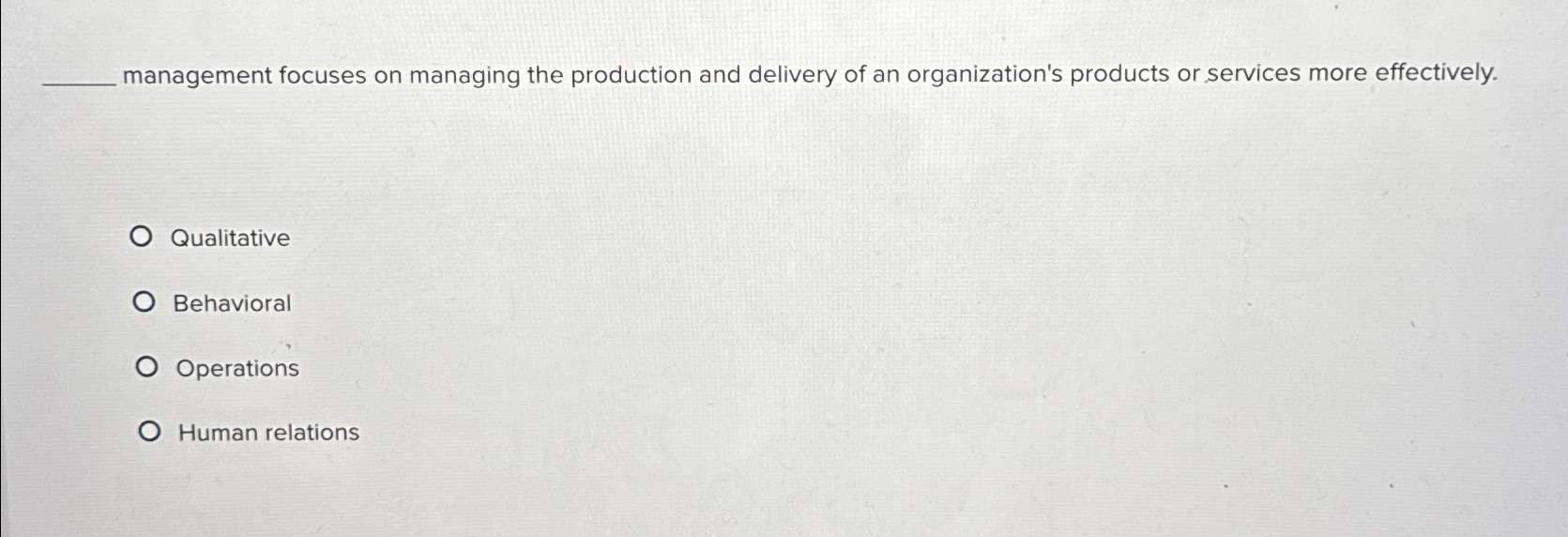 Solved management focuses on managing the production and | Chegg.com