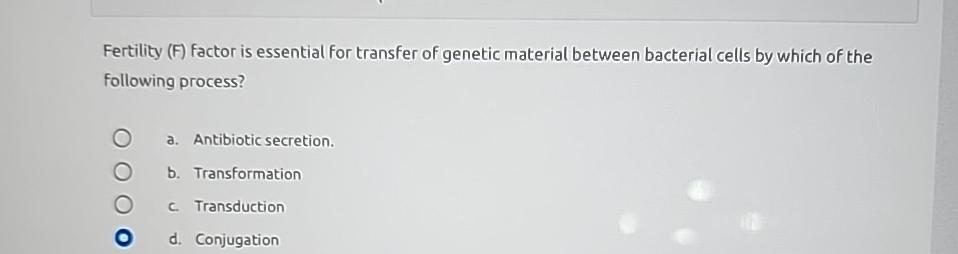 Solved Fertility (F) ﻿factor is essential for transfer of | Chegg.com