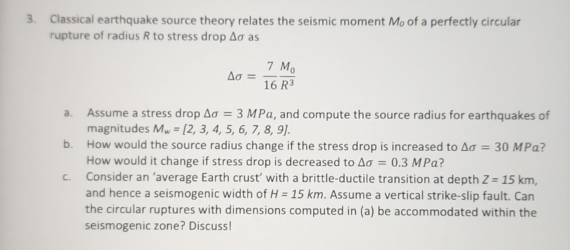 Solved Classical earthquake source theory relates the | Chegg.com