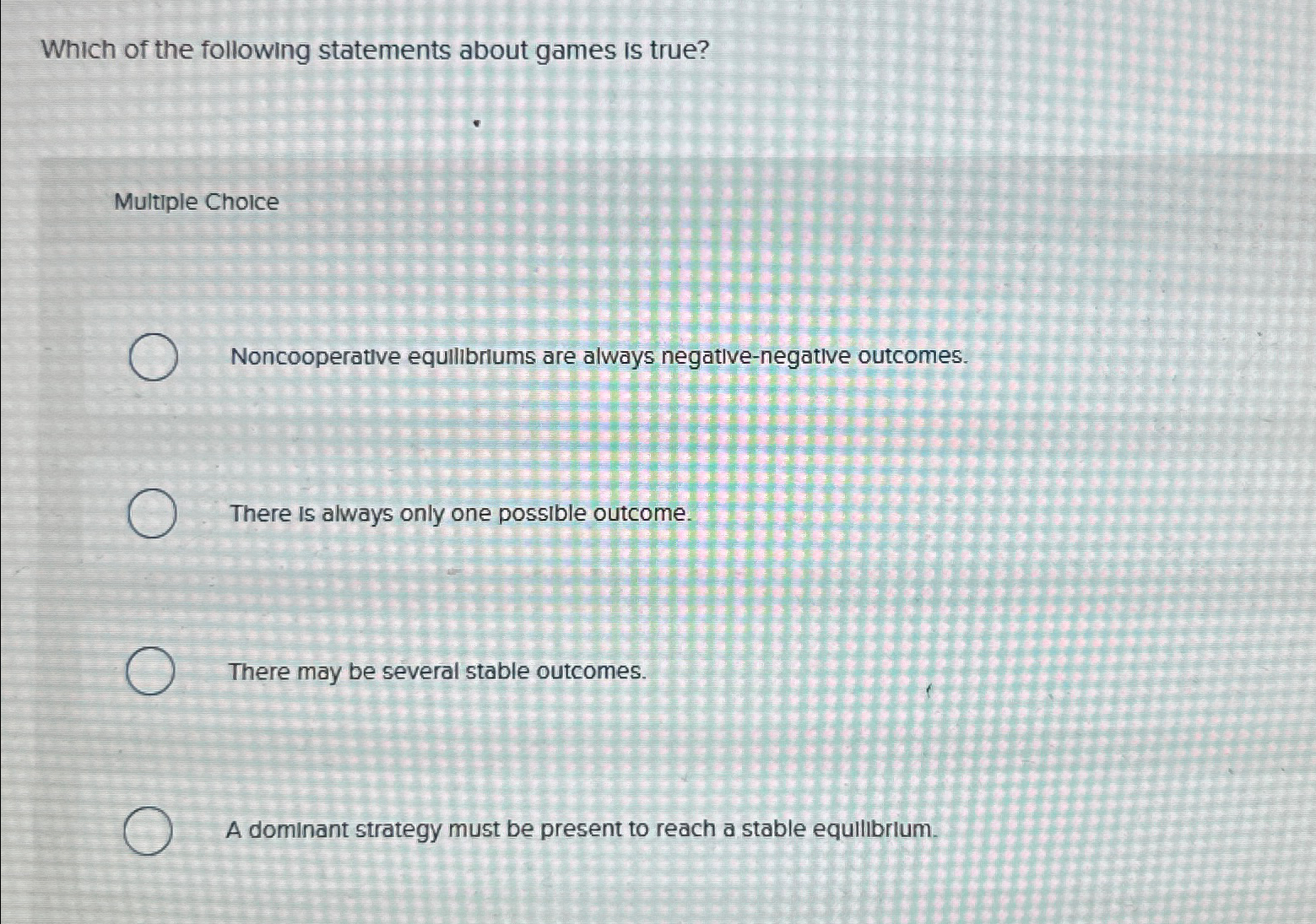 Solved Which of the following statements about games is | Chegg.com