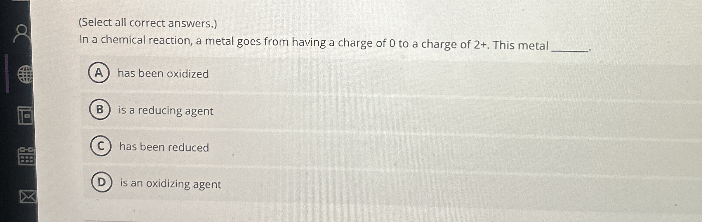Solved (Select all correct answers.)In a chemical reaction, | Chegg.com