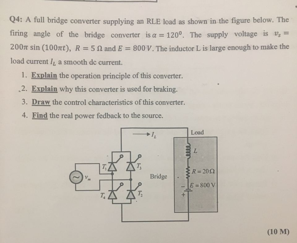Solved Q4: A full bridge converter supplying an RLE load as | Chegg.com