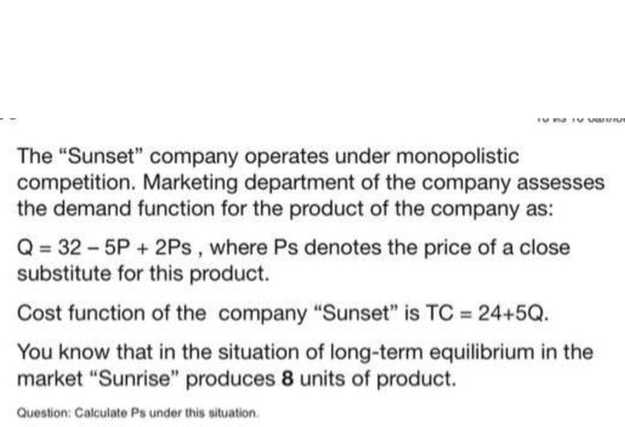 Solved The "Sunset" company operates under monopolistic | Chegg.com