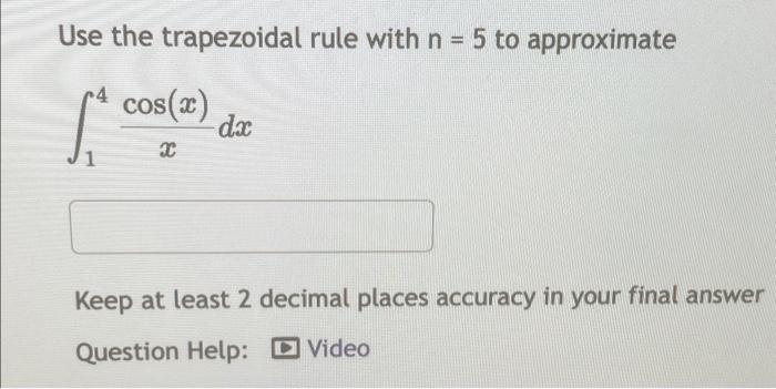 Solved Use the trapezoidal rule with n=5 to approximate | Chegg.com