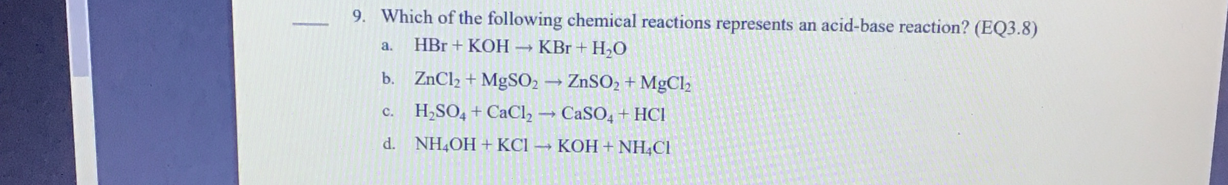 Solved q, 9. ﻿Which of the following chemical reactions | Chegg.com