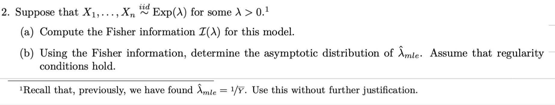 Solved Suppose that x1,dots,xn∼iidExp(λ) ﻿for some λ>0.?1(a) | Chegg.com