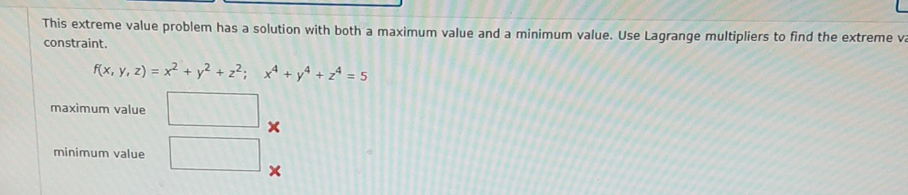 Solved This extreme value problem has a solution with both a | Chegg.com