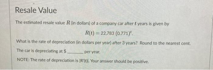 Solved Resale Value The estimated resale value R (in | Chegg.com