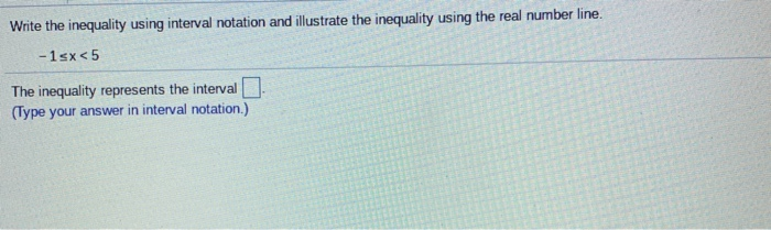 Solved Write the inequality using interval notation and | Chegg.com